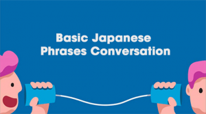 Basic Japanese Phrases Conversation